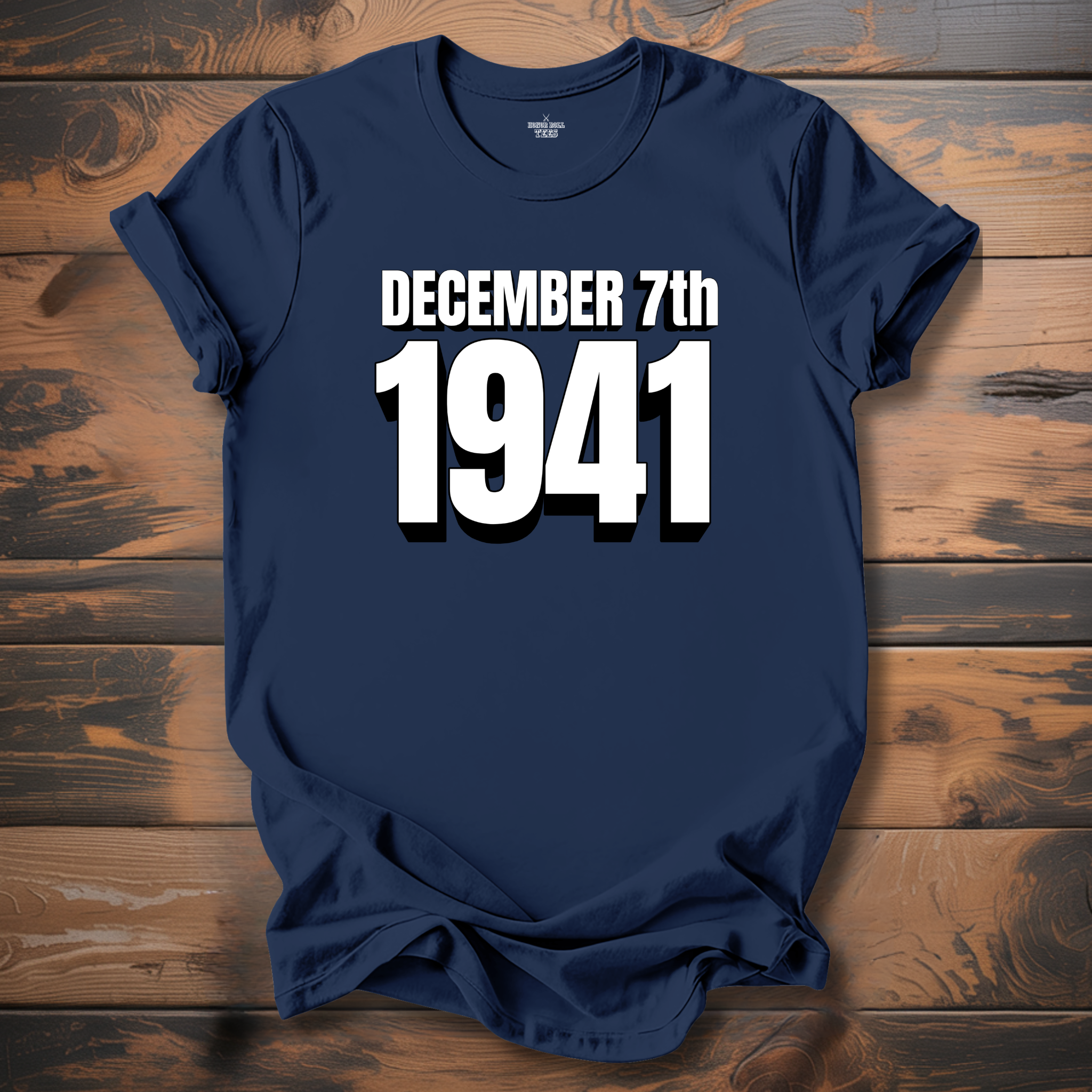 December 7th 1941 T-Shirt – HonorRollTees